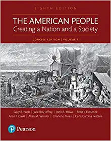 The American People Creating a Nation and a Society, Concise Edition, Volume 1 8th Edition ...