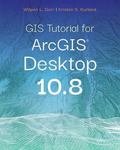 Gis Tutorial For Arcgis Desktop 10 8 7Th Edition – GIFTSQUALITY LTD