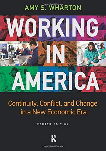 Working in America: Continuity, Conflict and Change in a New Economic ...