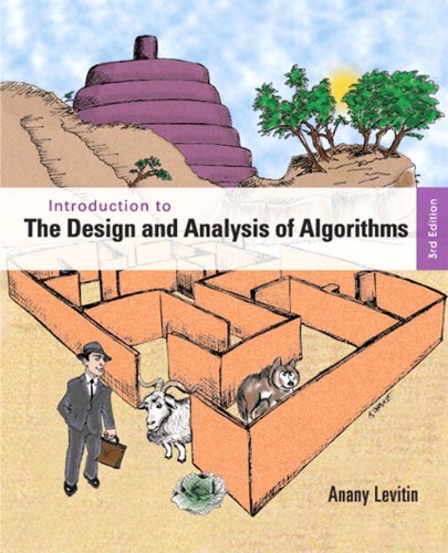 Introduction to the Design and Analysis of Algorithms, 3rd Edition ...