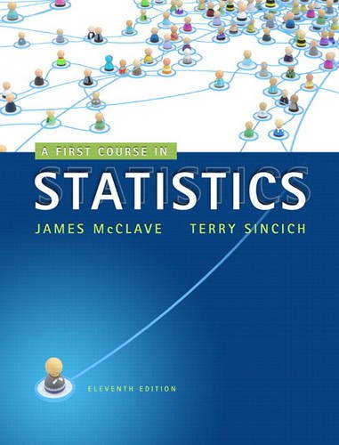 A First Course in Statistics 11th Edition By James McClave ...