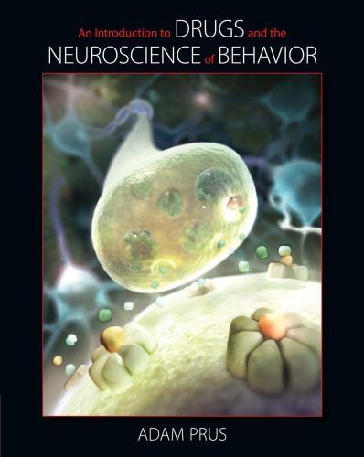 An Introduction To Drugs And The Neuroscience Of Behavior ...