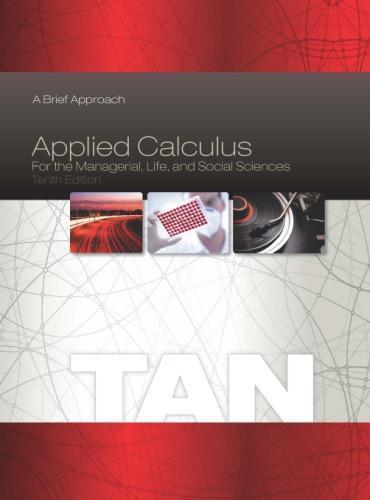 Applied Calculus For The Managerial Life And Social Sciences A Brief A ...