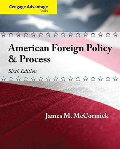 Cengage Advantage: American Foreign Policy and Process (Cengage Advant ...