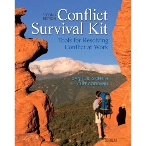 Conflict Survival Kit Tools For Resolving Conflict At Work 2Nd Edition ...