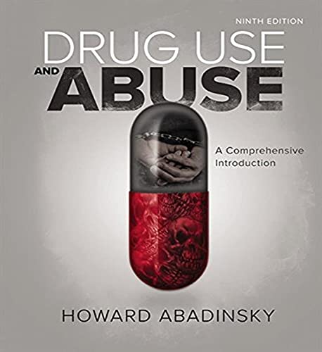 Drug Use and Abuse: A Comprehensive Introduction 9-edition ...