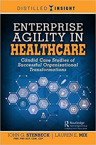 Enterprise Agility In Healthcare Candid Case Studies Of Successful Org – GIFTSQUALITY LTD