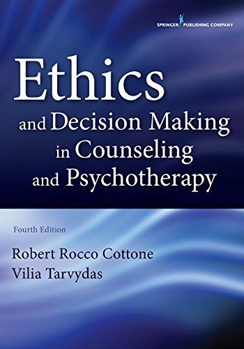 Ethics and Decision Making in Counseling and Psychotherapy - 4th Editi ...