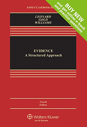 Evidence: A Structured Approach [Connected Casebook] (Aspen Casebook ...