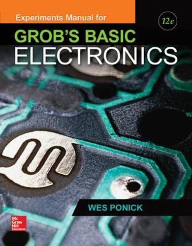 Experiments Manual for use with Grobs Basic Electronics 12th Edition b – GIFTSQUALITY LTD