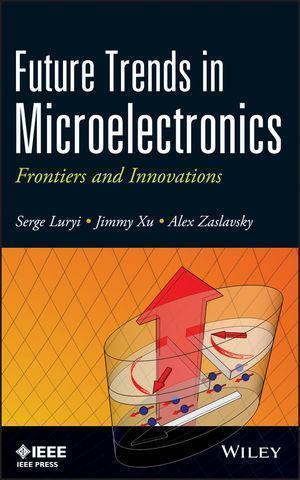 Future Trends In Microelectronics Frontiers And Innovations ...