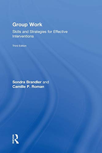 Group Work: Skills and Strategies for Effective Interventions - 3rd Ed ...