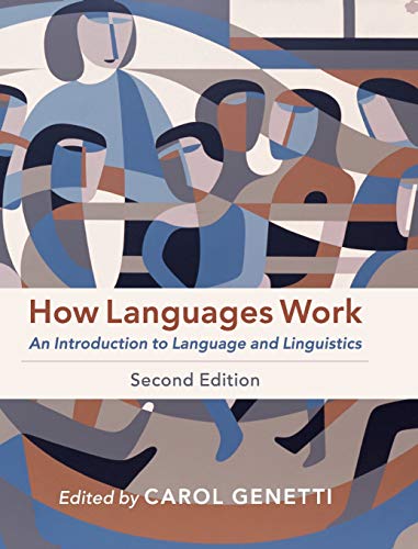 How Languages Work: An Introduction to Language and Linguistics ...