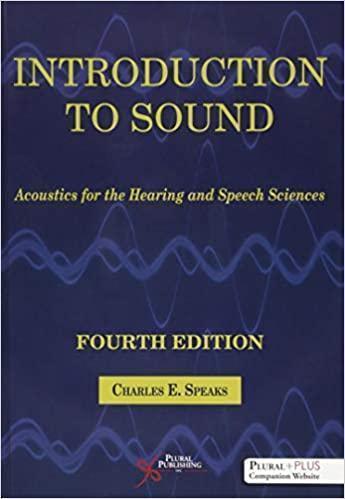Introduction To Sound Acoustics For The Hearing And Speech Sciences Fo ...
