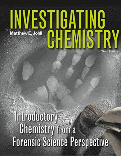 Investigating Chemistry: Introductory Chemistry From A Forensic Scienc ...
