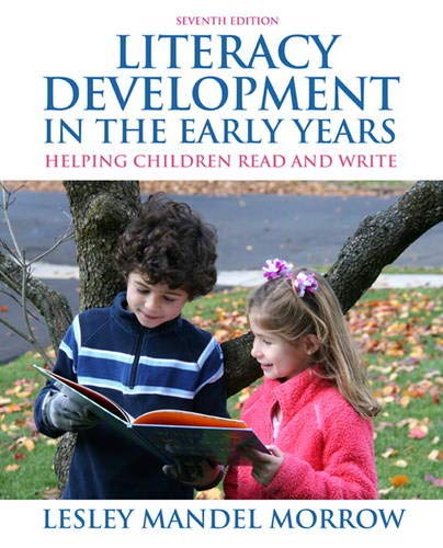 Literacy Development in the Early Years Helping Children Read and Writ ...