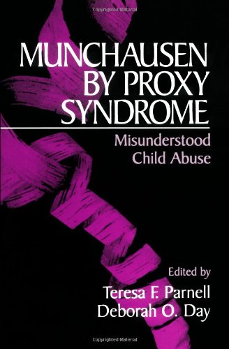 Munchausen by Proxy Syndrome: Misunderstood Child Abuse - 1st Edition ...