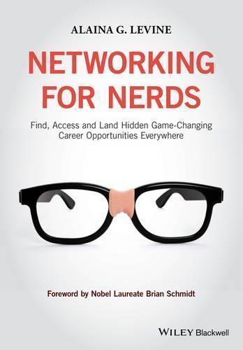 Networking For Nerds Find Access And Land Hidden Game Changing Career ...