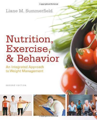 Nutrition Exercise And Behavior An Integrated Approach To Weight Manag ...