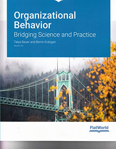 Organizational Behavior Bridging Science and Practice Version 30 by Ta ...