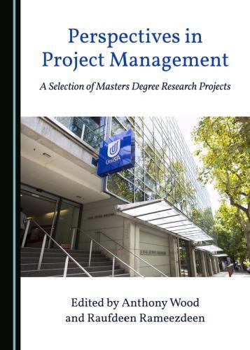 Perspectives In Project Management A Selection Of Masters Degree Resea ...