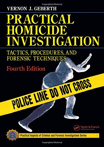 Practical homicide investigation: tactics, procedures, and forensic te ...