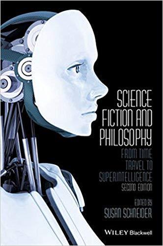 Science Fiction And Philosophy From Time Travel To Superintelligence ...