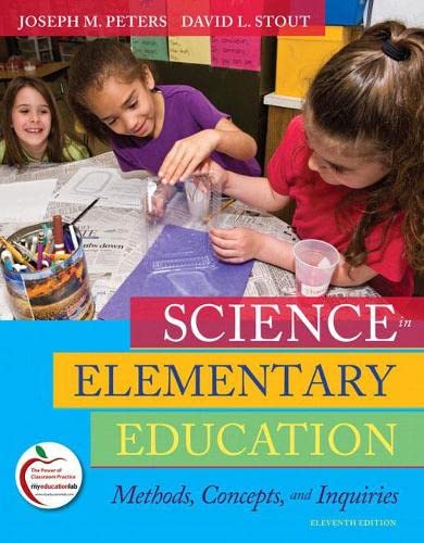 Science in Elementary Education Methods Concepts and Inquiries 11th Ed ...