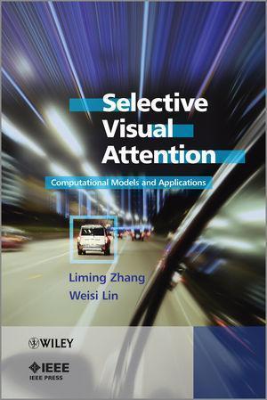 Selective Visual Attention Computational Models And Applications ...