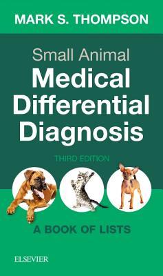 Small Animal Medical Differential Diagnosis A Book Of Lists 3Rd Editio – GIFTSQUALITY LTD