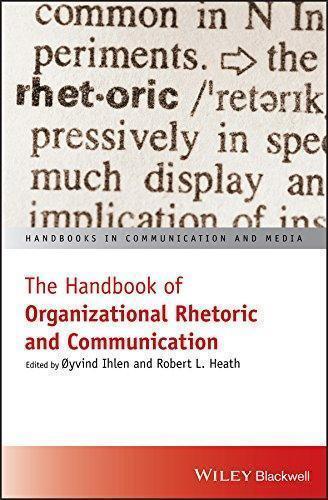The Handbook Of Organizational Rhetoric And Communication ...