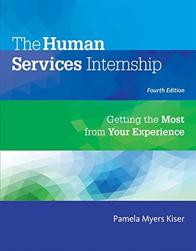 The Human Services Internship: Getting the Most from Your Experience 4 ...