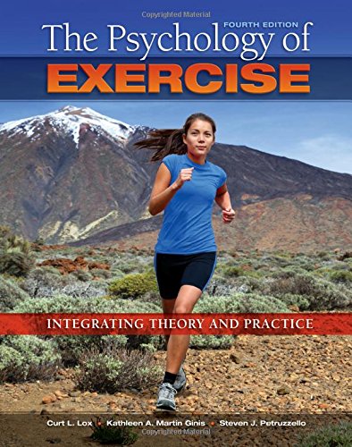 The Psychology of Exercise: Integrating Theory and Practice 4th Editio ...