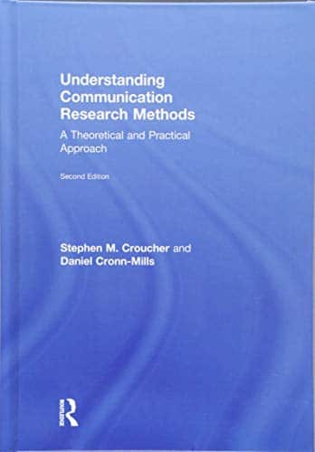 Understanding Communication Research Methods: A Theoretical and Practi ...