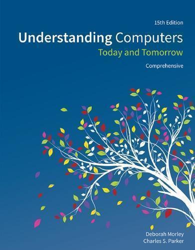 Understanding Computers Today And Tomorrow Comprehensive 15Th Edition ...