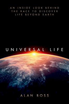 Universal Life An Inside Look Behind The Race To Discover Life Beyond ...